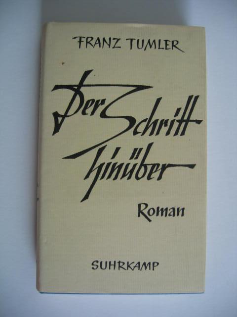 Der Schritt hinüber. Roman. von Tumler, Franz: fester Einband (1956 ...