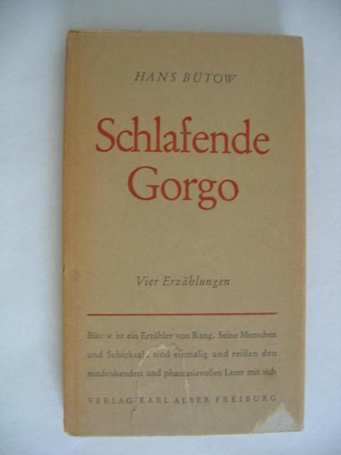 Schlafende Gorgo. Vier Erzählungen. von Bütow, Hans: Gut bis sehr gut ...