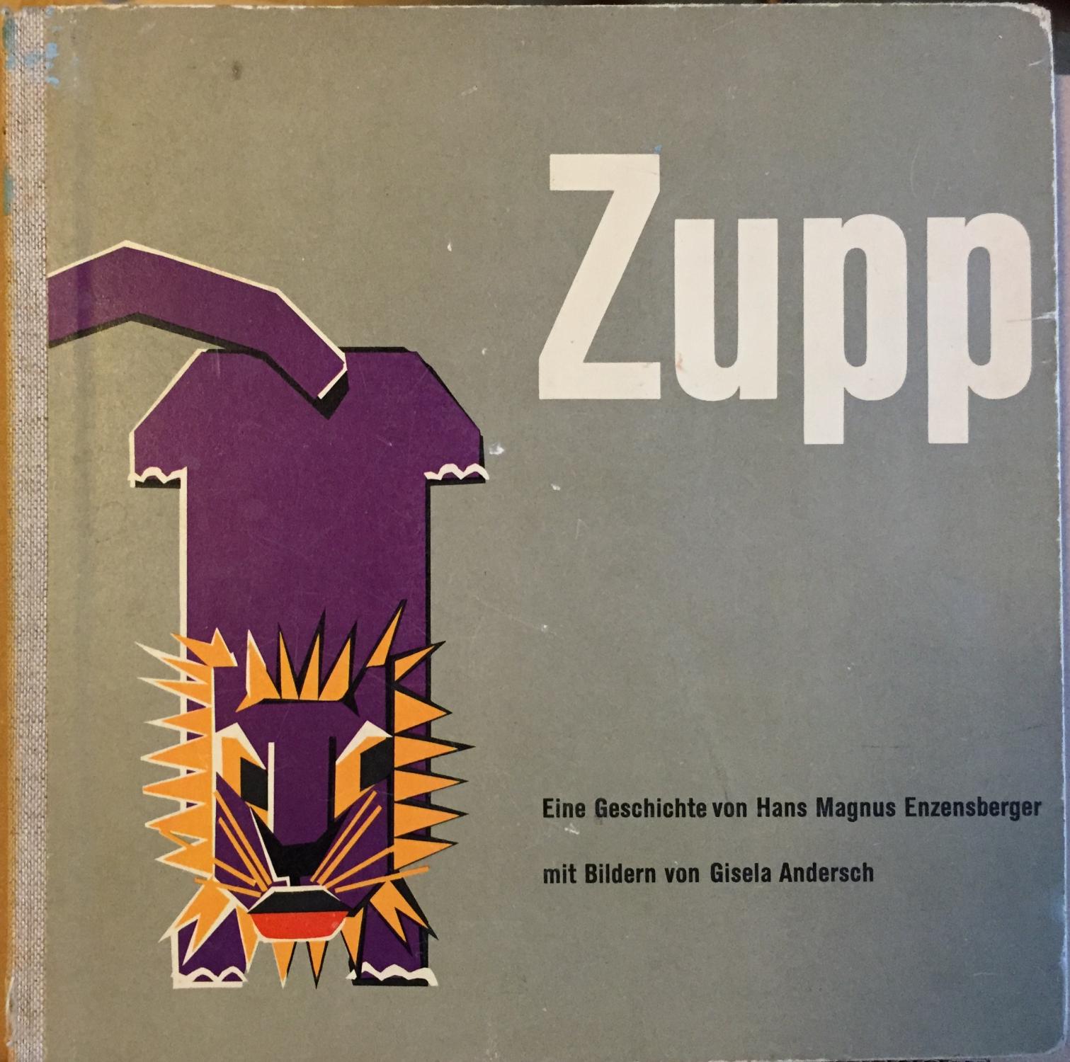 Zupp. Eine Geschichte von. par Enzensberger, Hans Magnus: Gut Hardcover ...