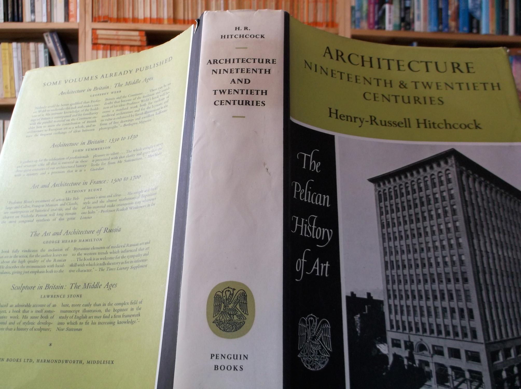 Architecture; Nineteenth and Twentieth Centuries by Hitchcock, Henry ...