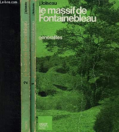 LE MASSIF DE FONTAINEBLEAU EN 2 VOLUMES TOME 1 GENERALITES GEOGRAPHIE ...