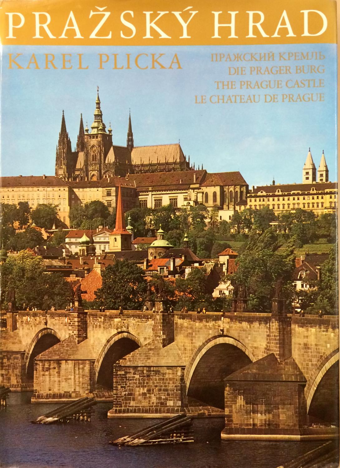 PRAZSKY HRAD / THE PRAGUE CASTLE by Plicka, Karel - Poche, Emanuel ...
