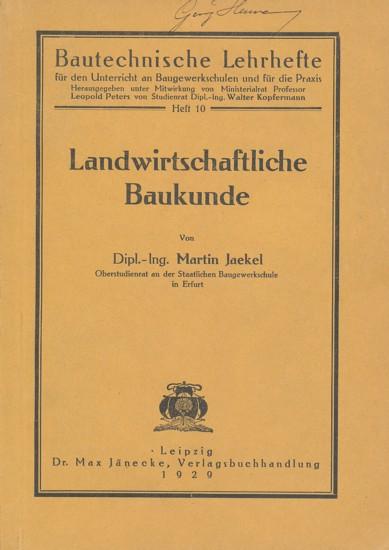 Landwirtschaftliche Baukunde. by JAEKEL, MARTIN.: Orig.-Broschur. (1929 ...