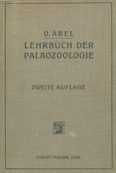 Lehrbuch der Paläozoologie. by ABEL, O.: Original-Leinenband. (1924) 2 ...