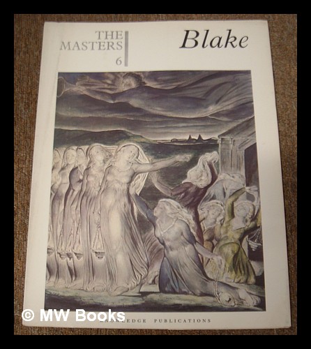 The Masters 6 : Blake. [The world's most complete gallery of painting ...