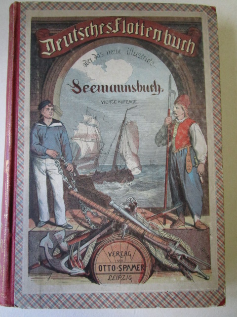 Deutsches Flottenbuch oder das neue illustrirte Seemannsbuch Fahrten ...