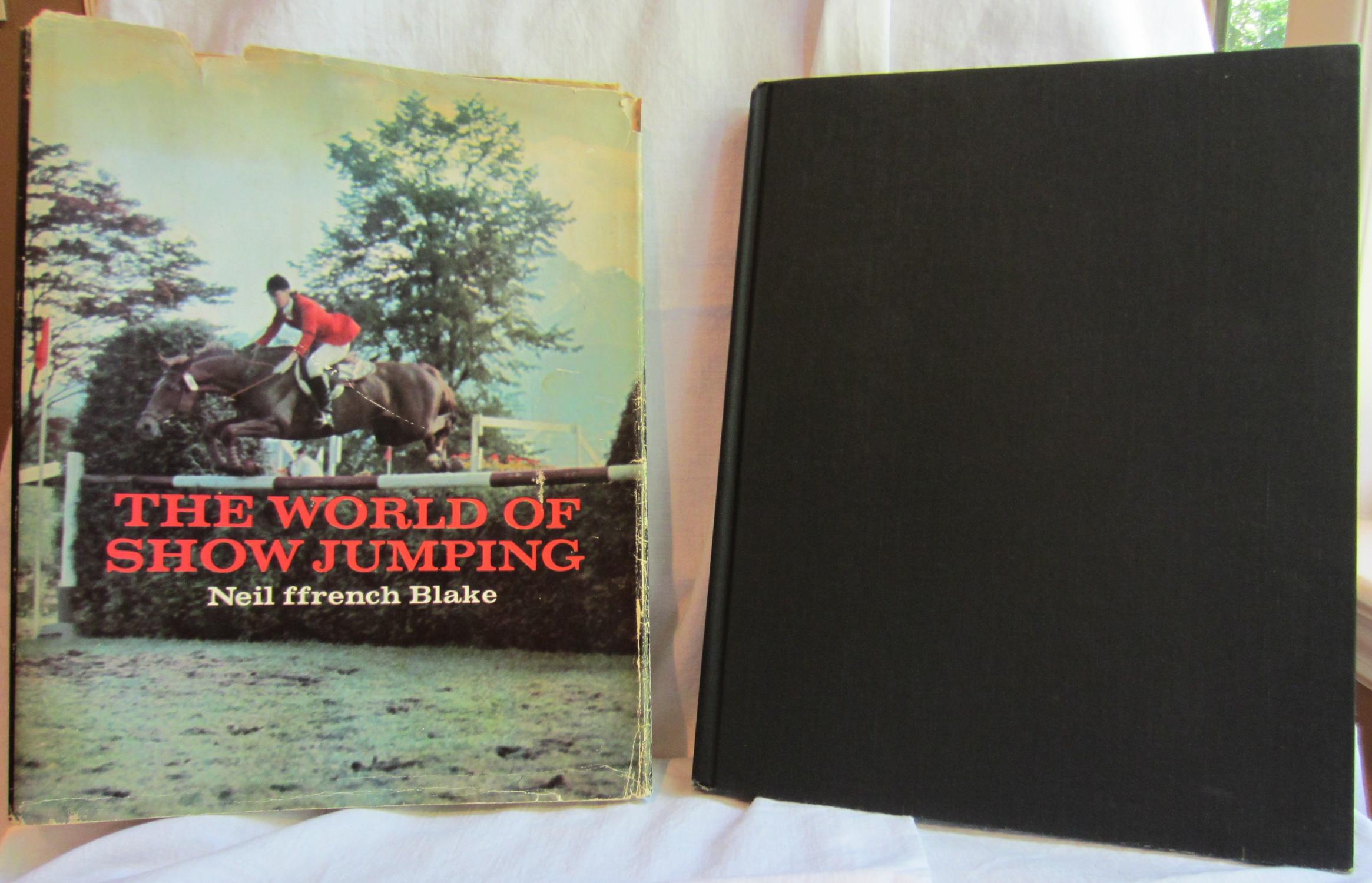 The WORLD of SHOW JUMPING, HC w/DJ by Blake, Neil ffrench: Very Good ...