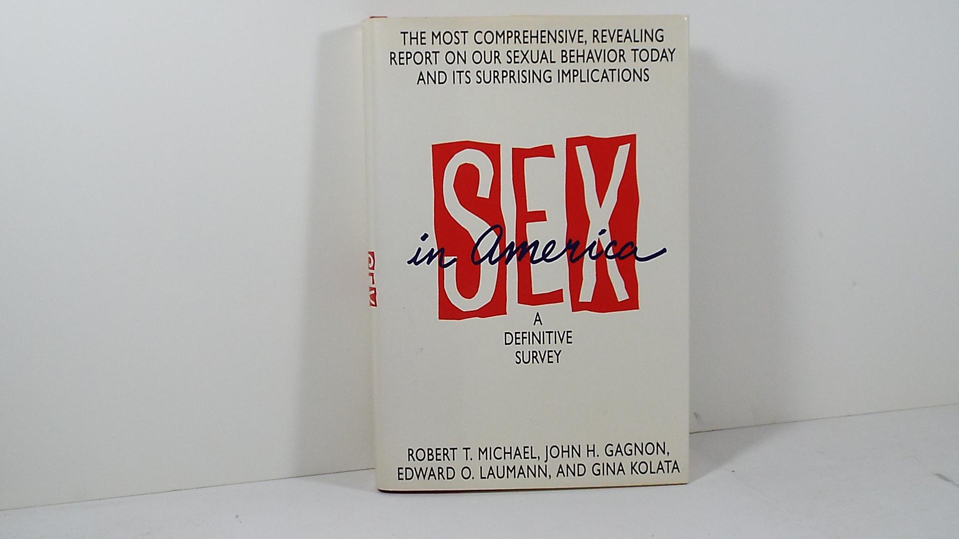 Sex In America A Definitive Survey By Michael Robert T Gagnon John