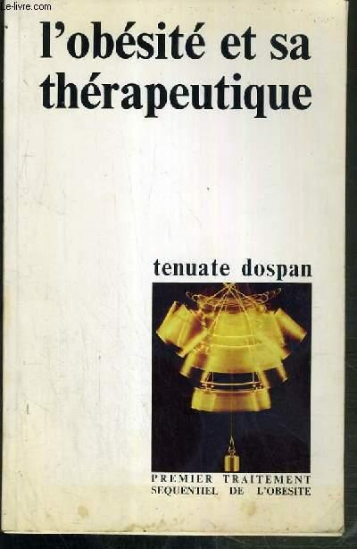 L'OBESITE ET SA THERAPEUTIQUE - PREMIER TRAITEMENT SEQUENTIEL DE L ...
