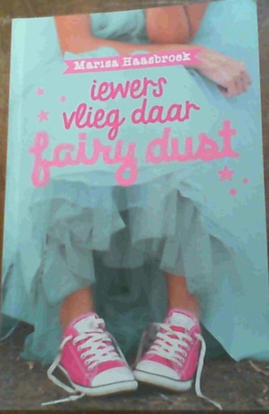 Iewers Vlieg Daar Fairy Dust by Haasbroek, Maris: Very Good Soft cover ...