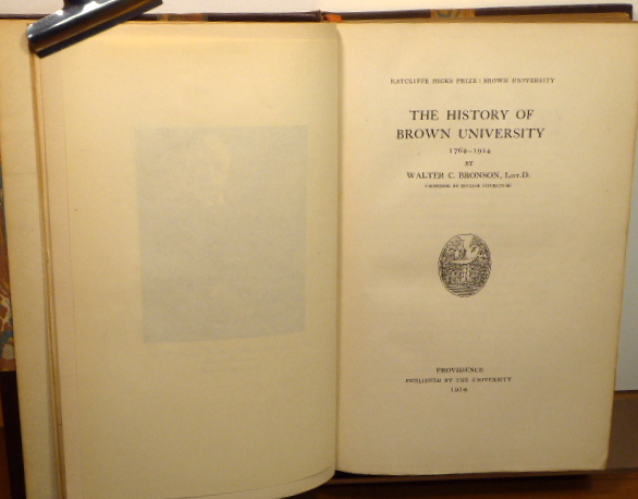 THE HISTORY OF BROWN UNIVERSITY 1764 - 1914 [LIMITED PRESENTATION ...