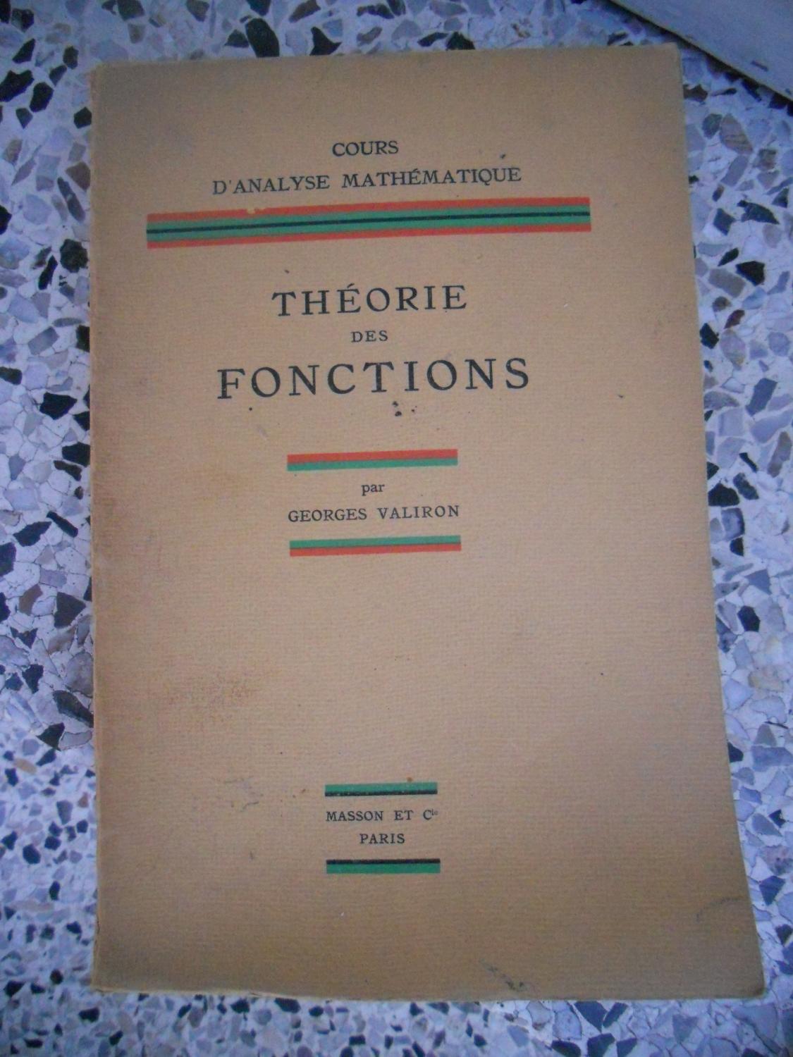 Cours d'analyse mathematique - Theorie des fonctions by Georges Valiron ...
