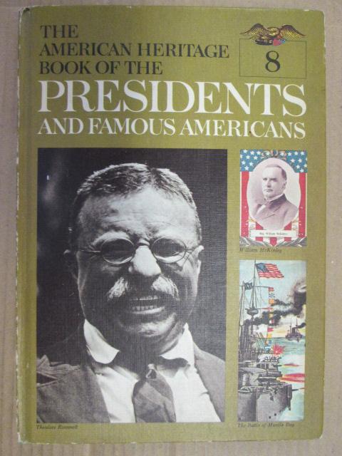The American heritage book of the Presidents and famous Americans: Good ...
