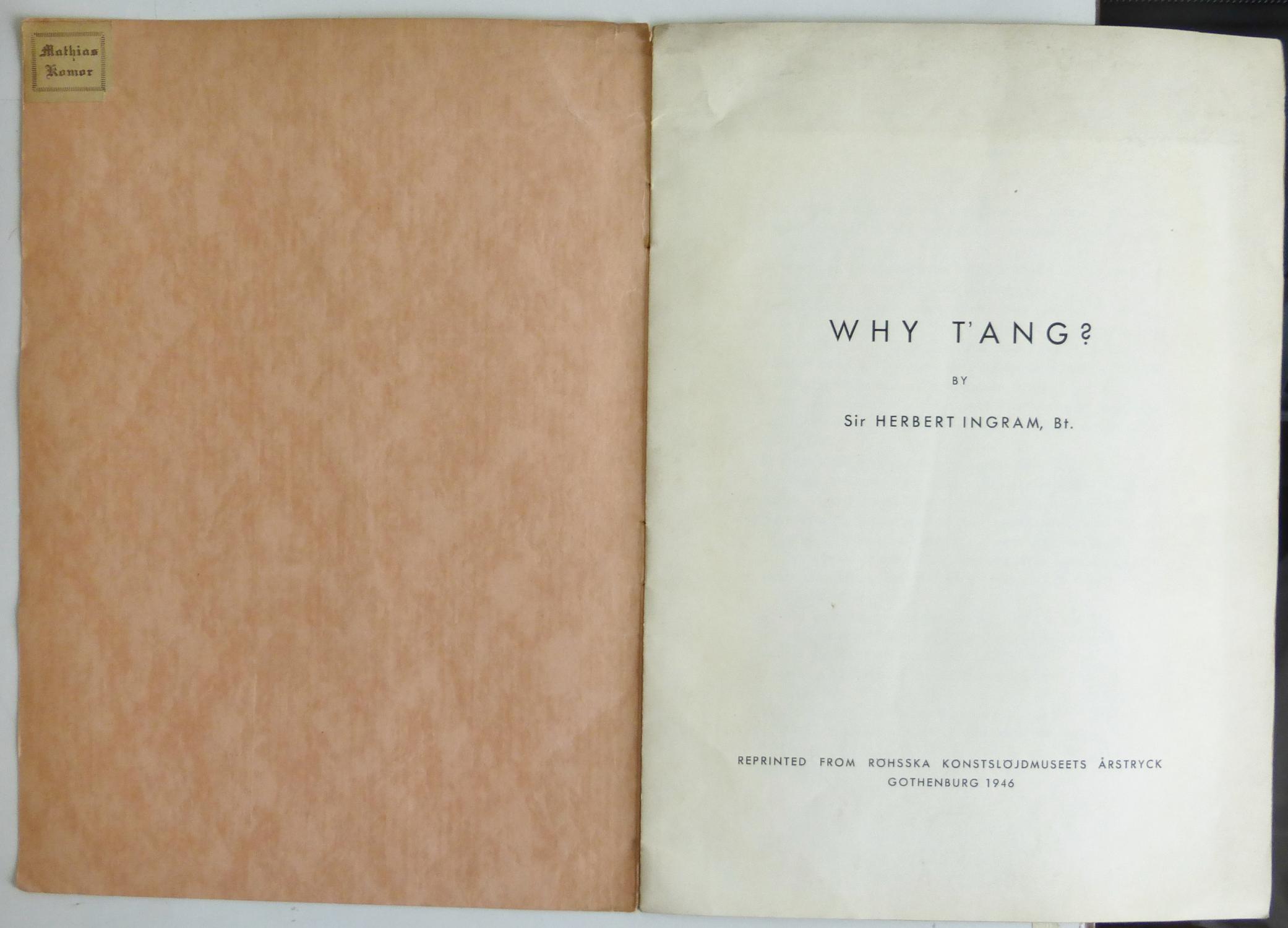 Why T'ang? von Ingram, Sir Herbert: Good Soft cover (1946) Signed by ...
