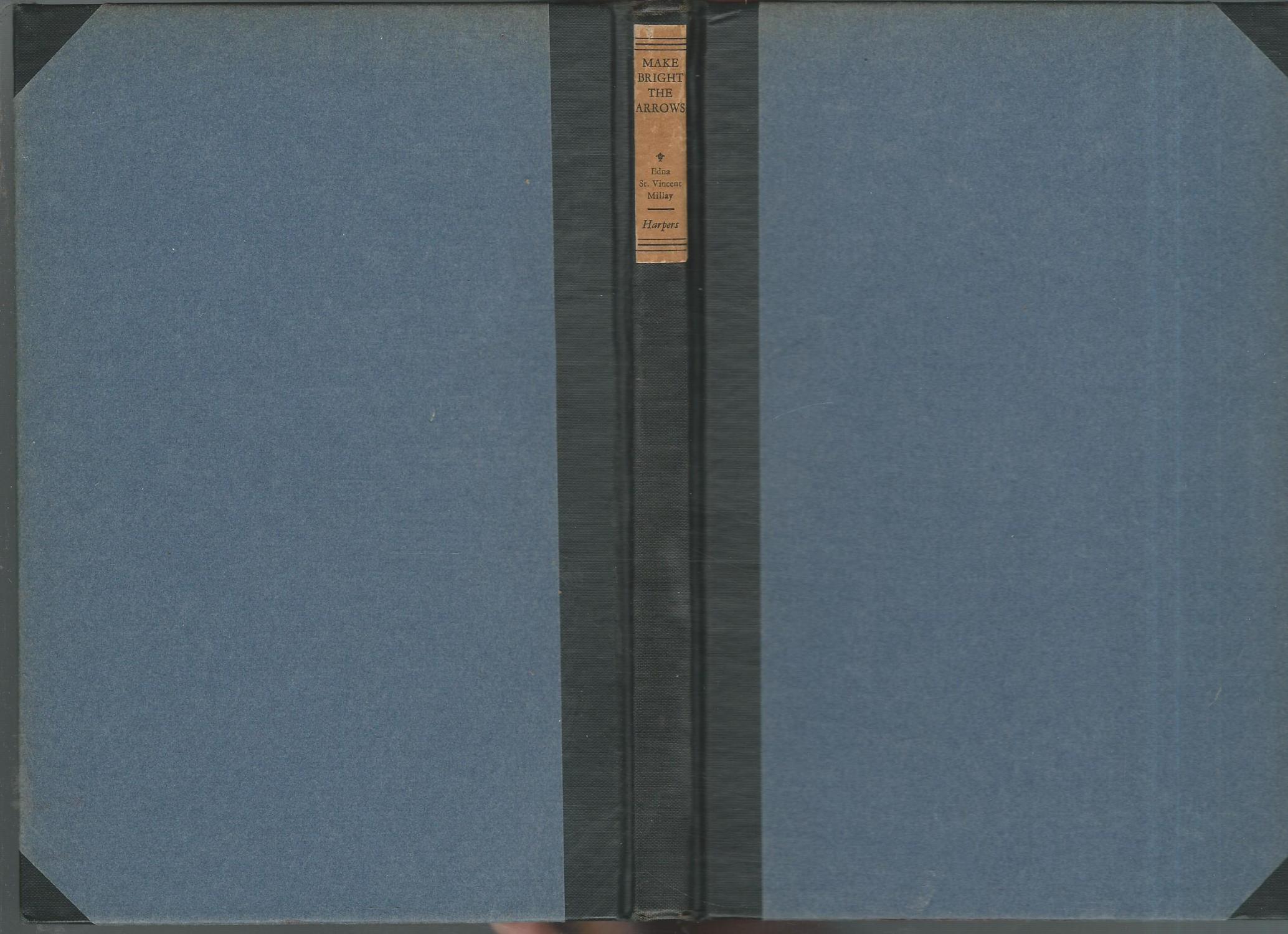 Make Bright the Arrows: 1940 Notebook by Millay, Edna St. Vincent: Very ...