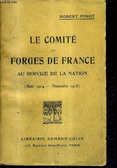 LE COMITE DES FORGES DE FRANCE AU SERVICE DE LA NATION AOUT 1914 ...