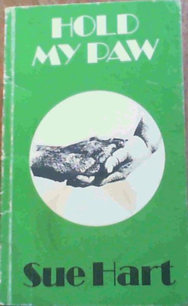 Hold My Paw by Hart, Sue: Good Soft cover (1987) 1st Edition. | Chapter 1