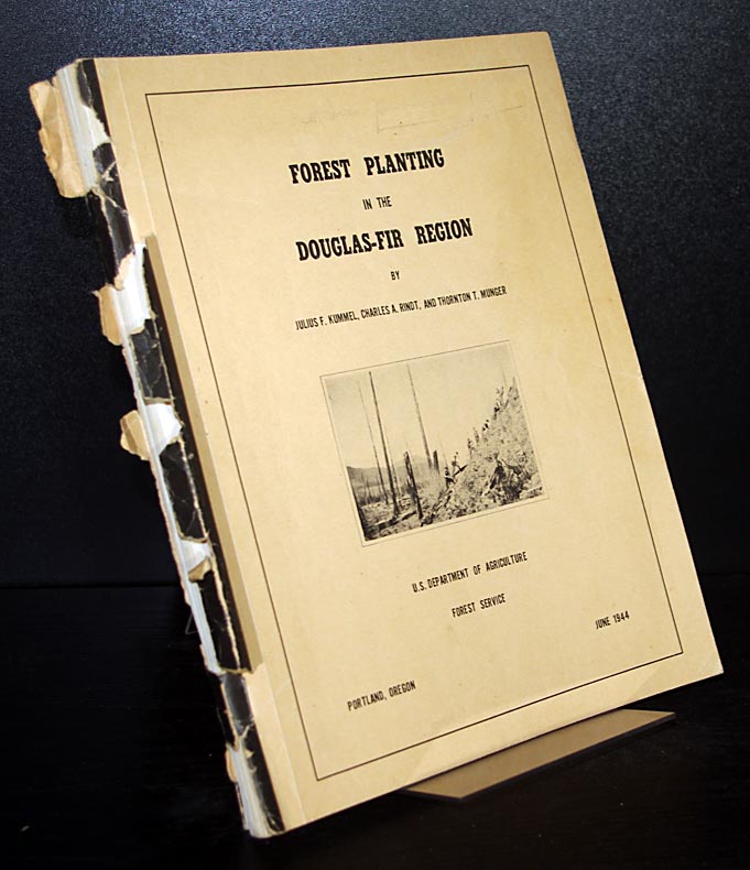 Forest Planting in the Douglas-Fir Region. By Julius F. Kummel, Charles ...