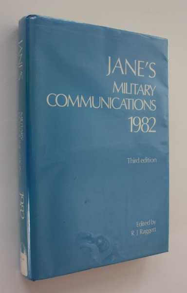 Jane's Military Communications 1982, Third Edition by Raggett (ed), R ...