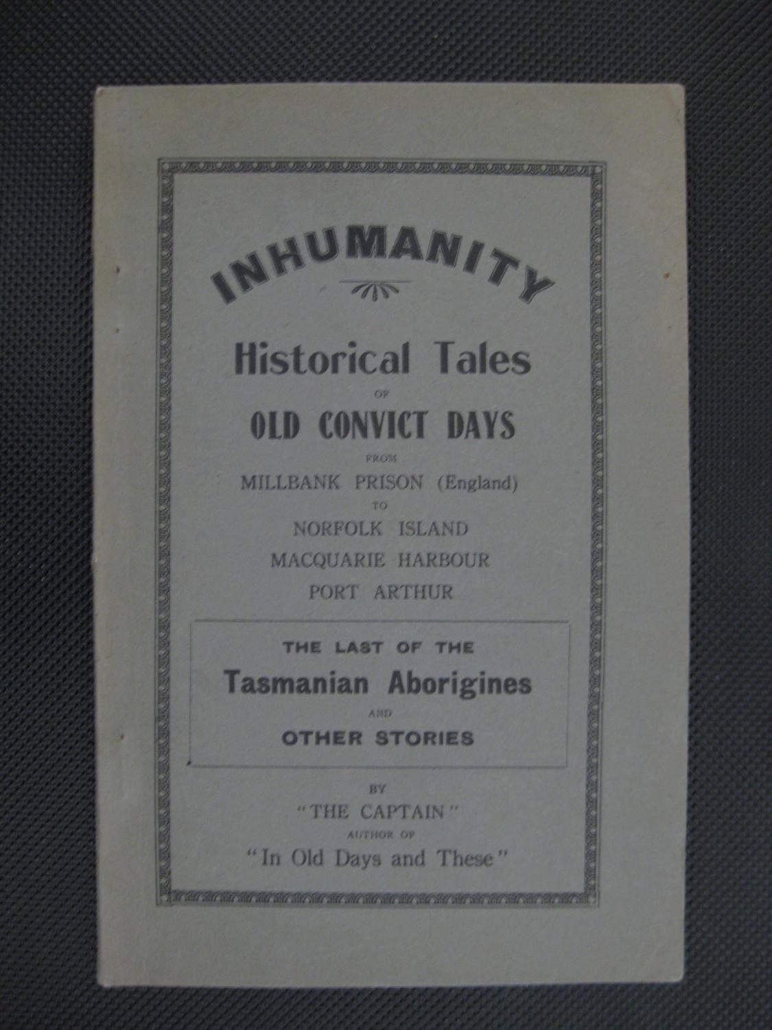 Inhumanity: Historical Tales of Old Convict Days from Millbank Prison ...