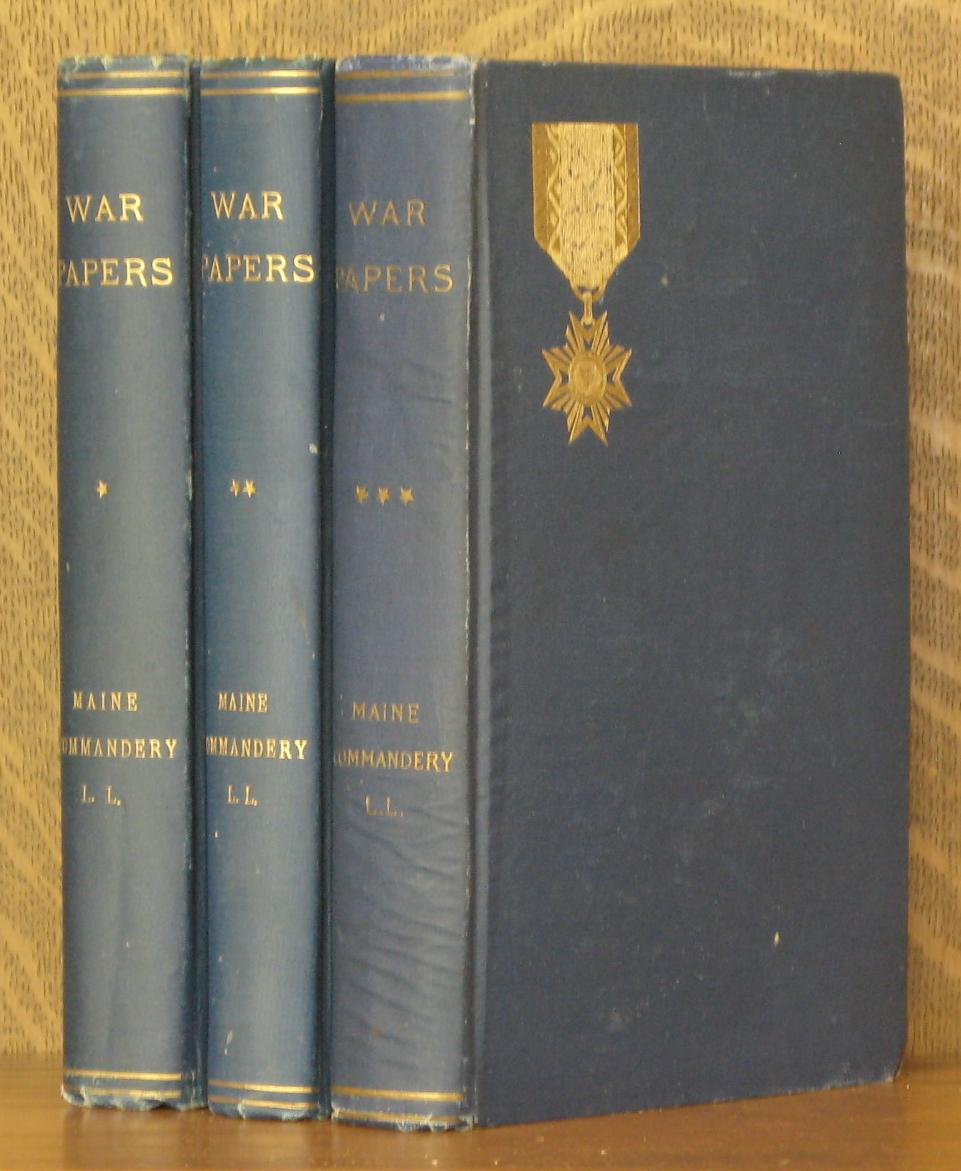 WAR PAPERS READ BEFORE THE COMMANDERY OF THE STATE OF MAINE, MILITARY ...