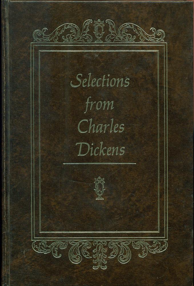 SELECTIONS FROM CHARLES DICKENS: Excerpts from Eleven of the Novels by ...
