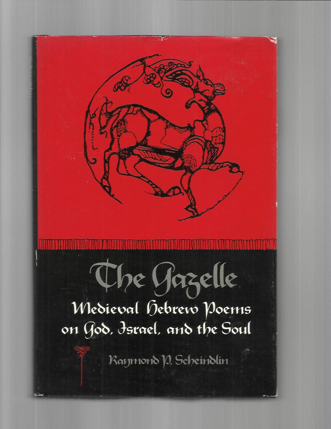 THE GAZELLE: Medieval Hebrew Poems On God, Israel, And The Soul. by ...