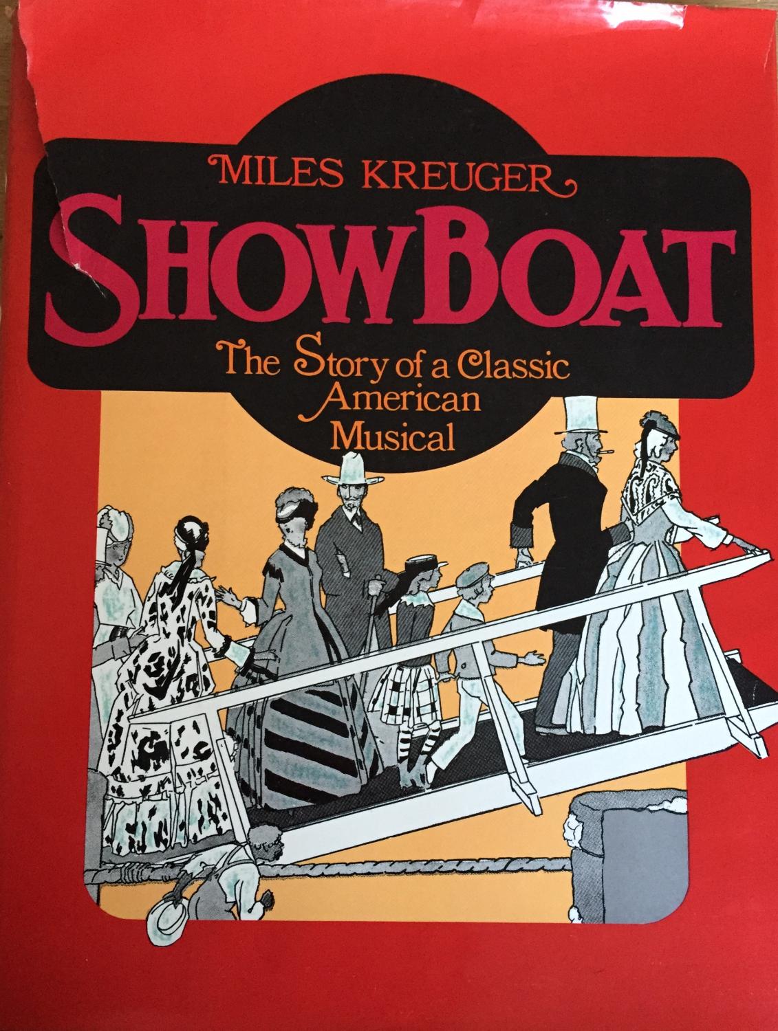 Showboat: The Story of a Classic American Musical by Miles Kreuger ...