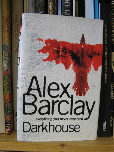 Darkhouse by Barclay, Alex: Good Hardcover (2005) First Edition ...