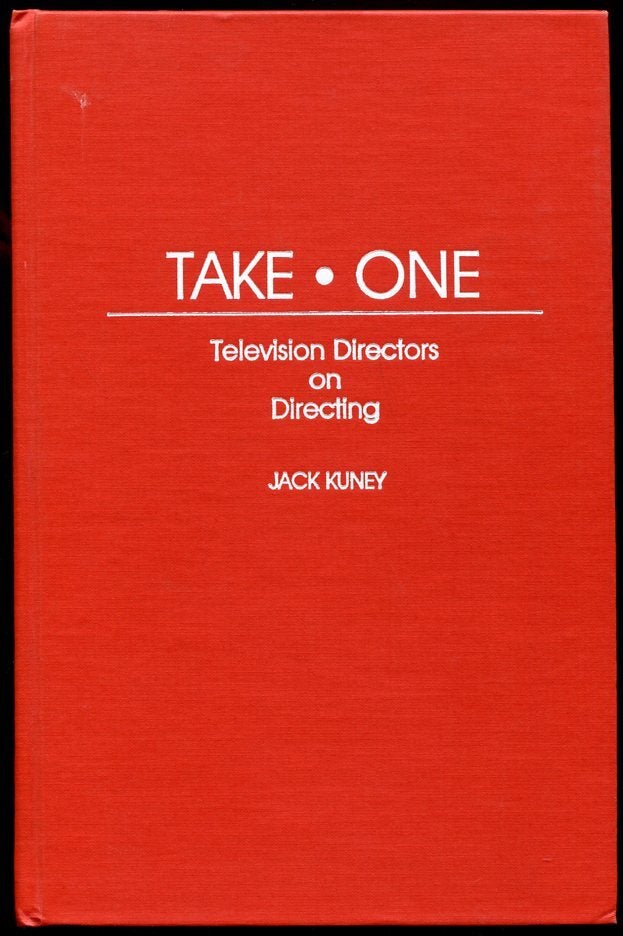 Take One: Television Directors on Directing von Jack Juney: Near Fine ...