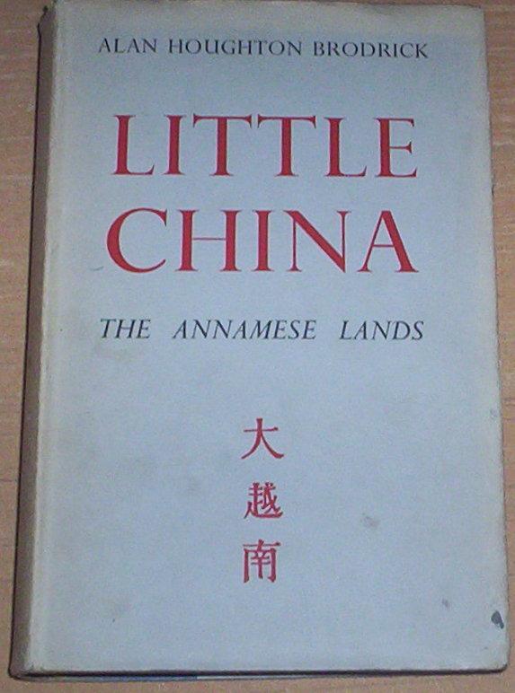 Little China. The Annamese Lands. by Brodrick, Alan Houghton ...
