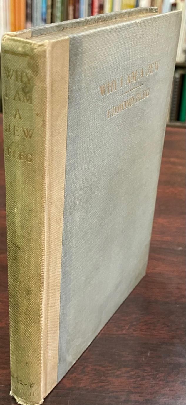 Why I Am A Jew by Edmond Fleg (aka Edmond Flegenheimer); Translator ...