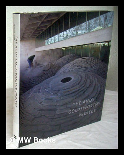 The Andy Goldsworthy project / Molly Donovan and Tina Fiske ; with John ...