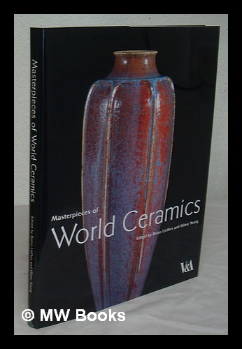 Masterpieces of world ceramics in the Victoria and Albert Museum ...