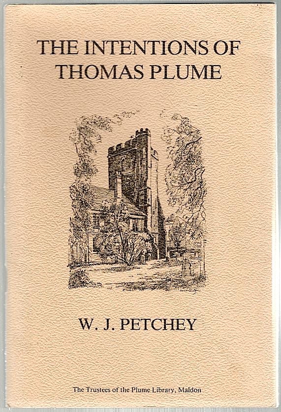 Intentions of Thomas Plume; Based on the 1981 Plume Lecture by Petchey ...