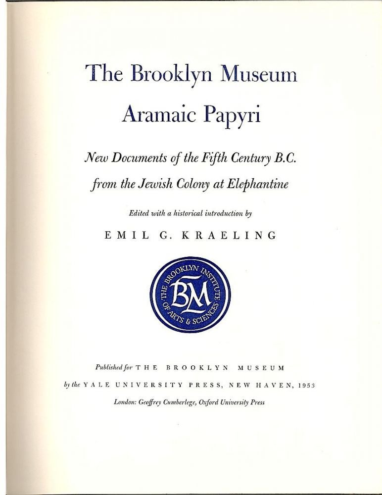 Brooklyn Museum Aramaic Papyri; New Documents of the Fifth Century B.C. from the Jewish Colony ...