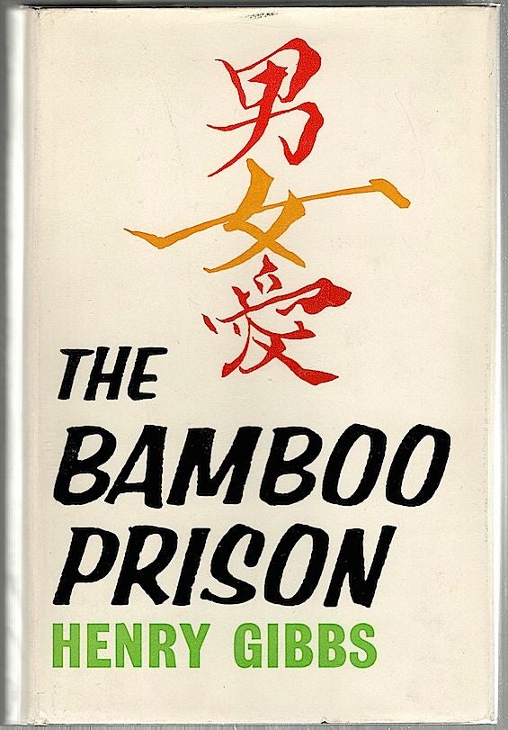 Bamboo Prison by Gibbs, Henry: (1961) First edition. | Bauer Rare Books