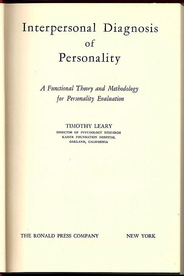 Interpersonal Diagnosis of Personality; A Functional Theory and ...