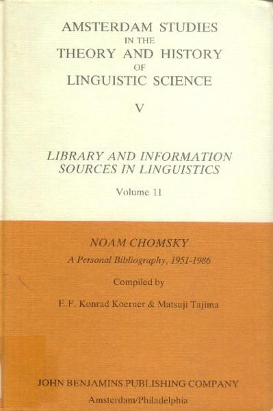 Noam Chomsky; a Personal Bibliography 1951-1986 (Amsterdam Studies in ...