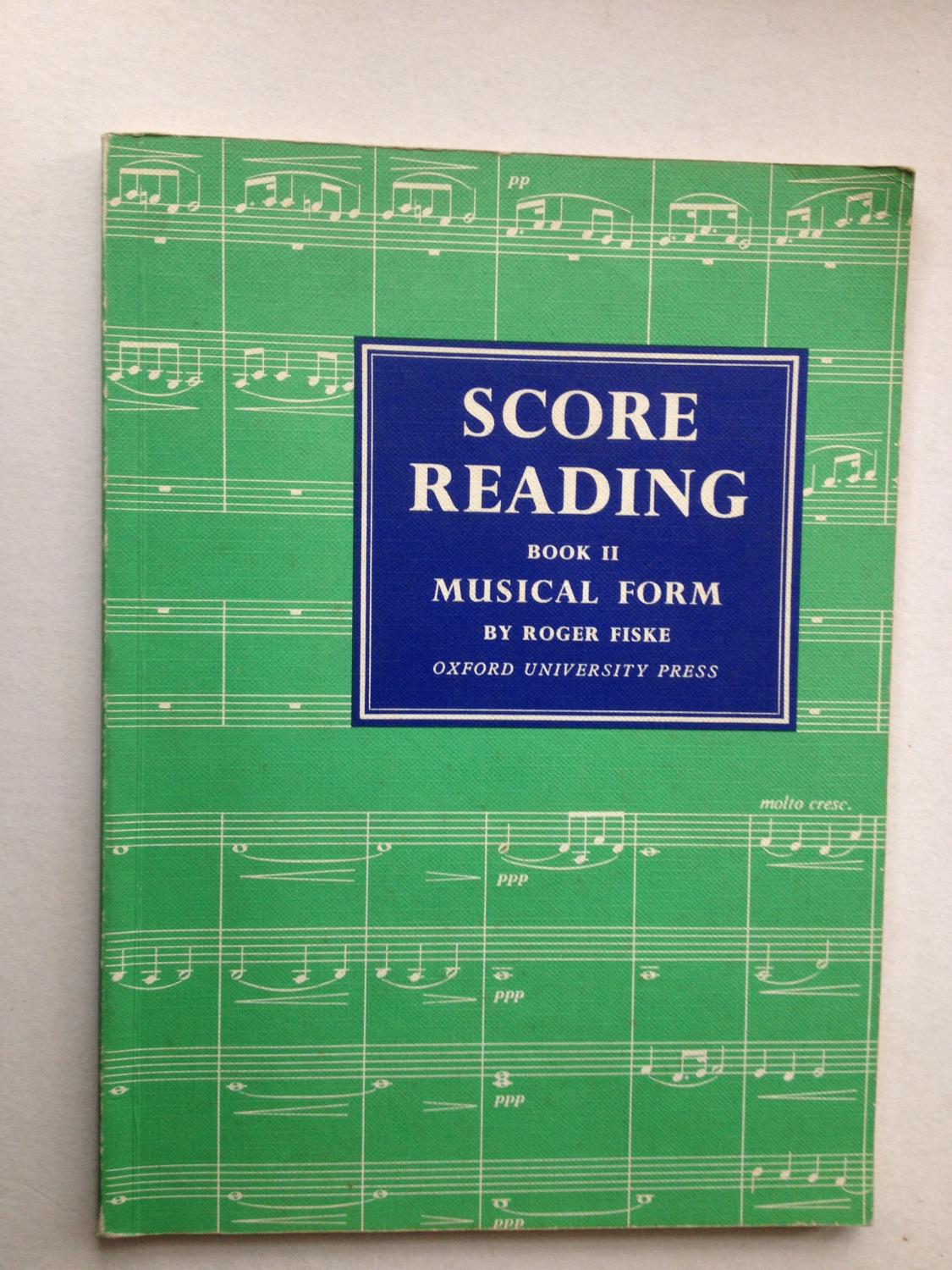 Score Reading Book II Musical Form by Roger Fiske: Good Soft cover ...