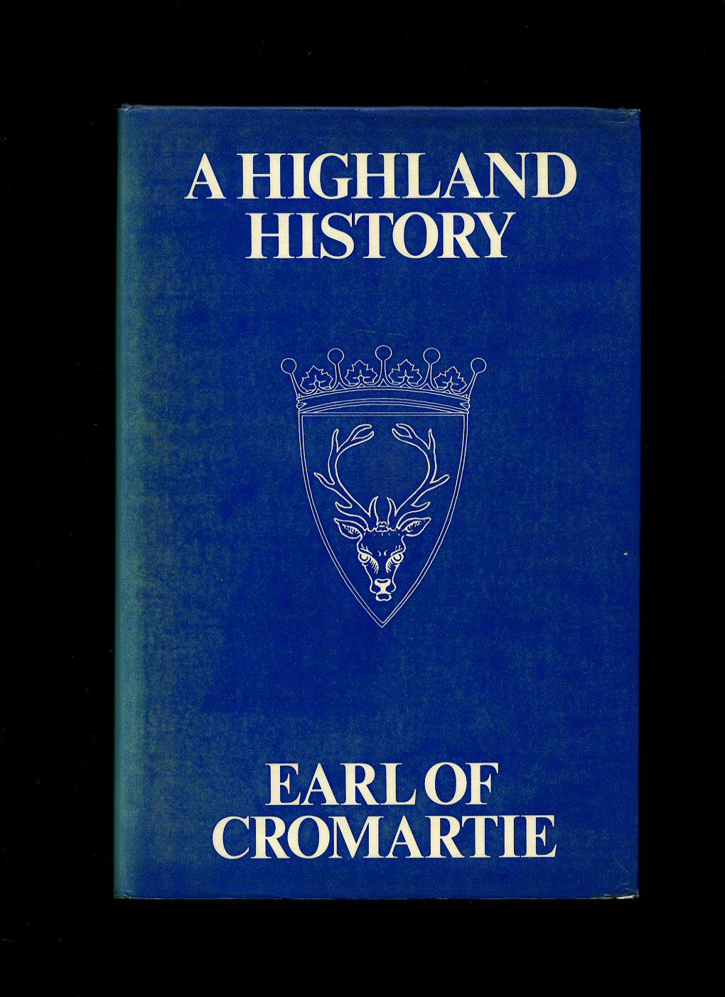 A Highland History by Cromartie, Earl of: (1979) | Little Stour Books ...
