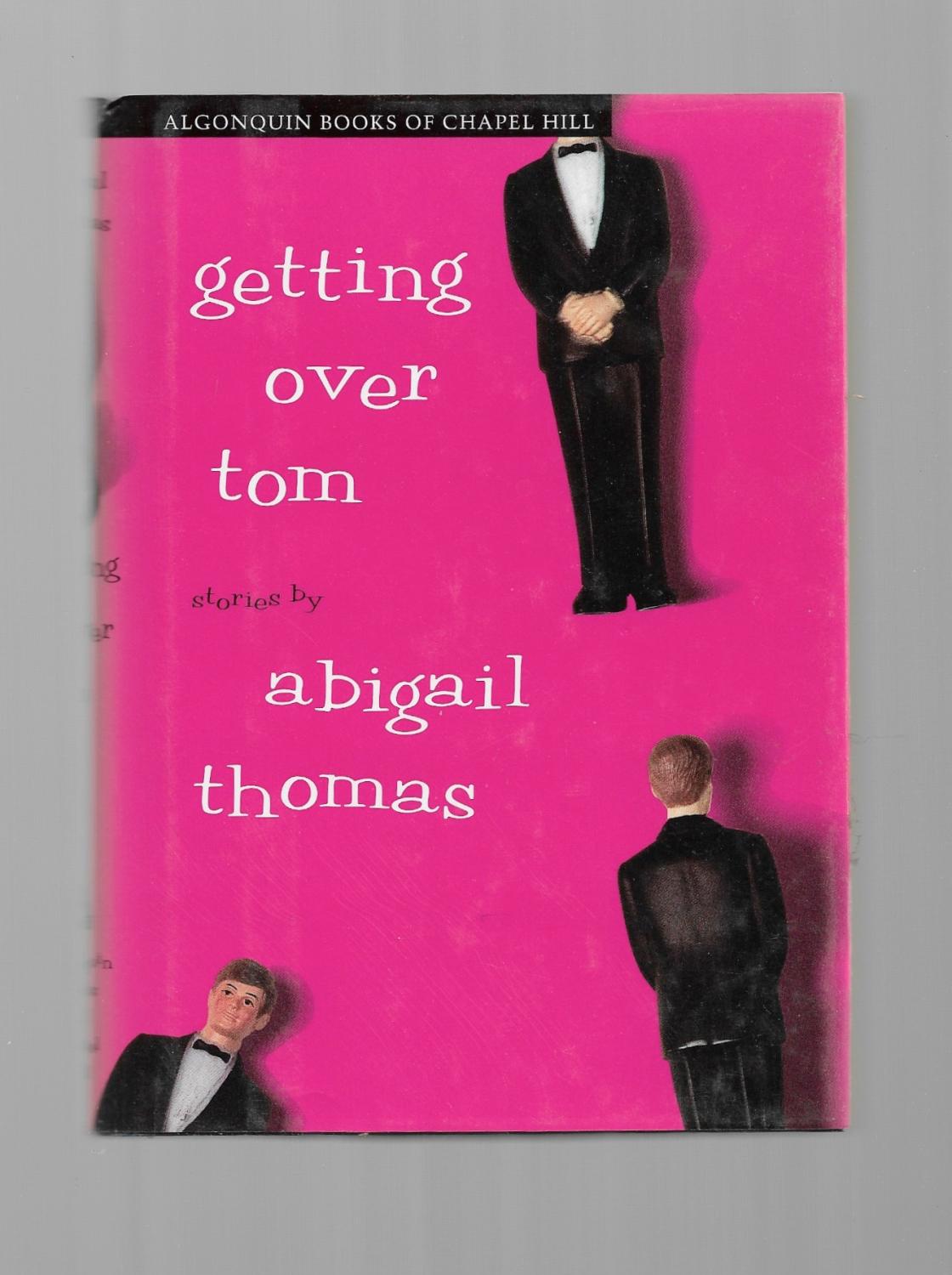 Getting Over Tom by Thomas, Abigail: Very Good Hardcover (1994) First Edition | Gyre & Gimble