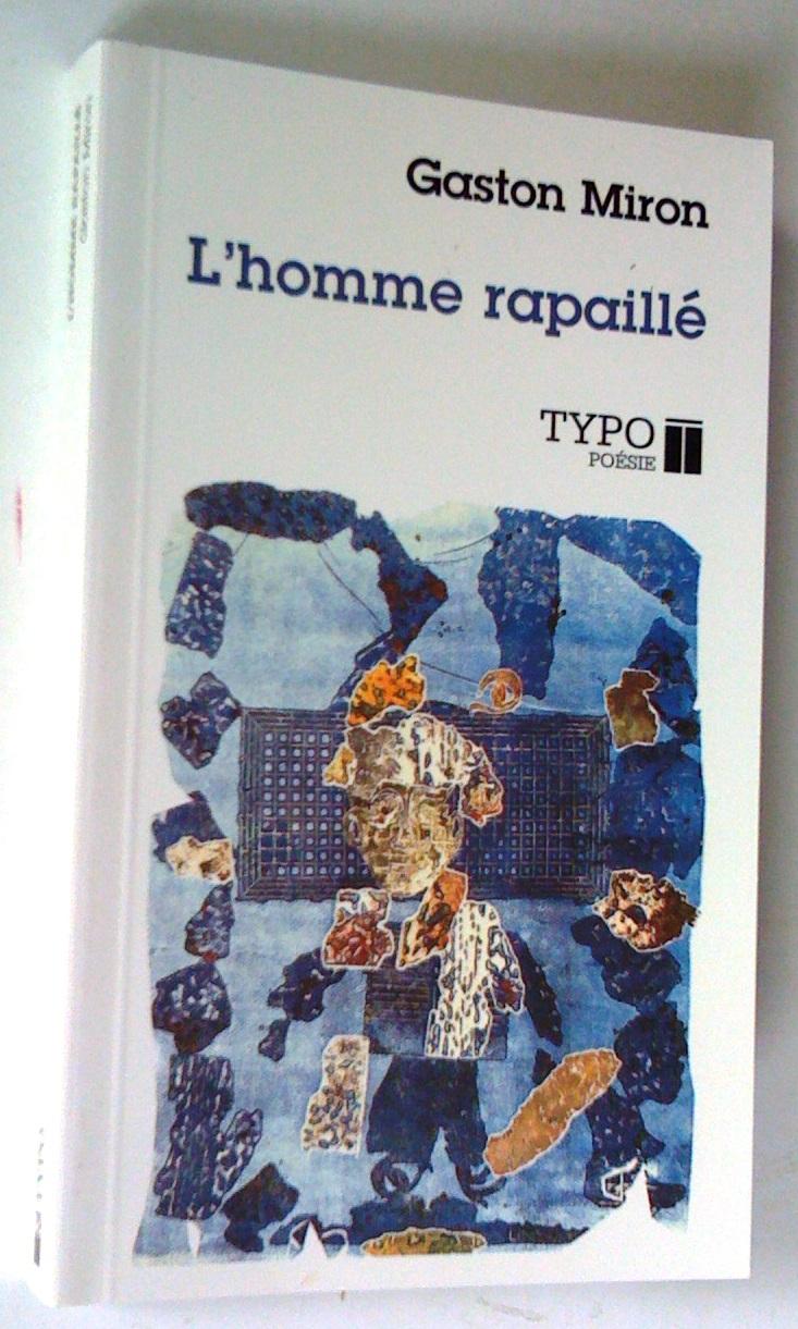 L'homme rapaillé, troisième édition, version définitive. Poèmes by ...
