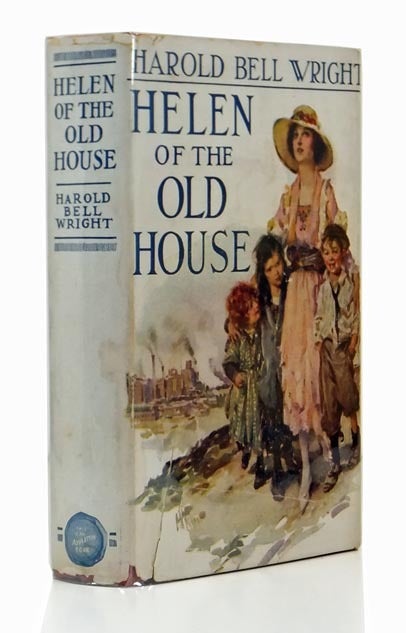 Helen Of The Old House by WRIGHT, Harold Bell (1872-1944) | Adrian ...