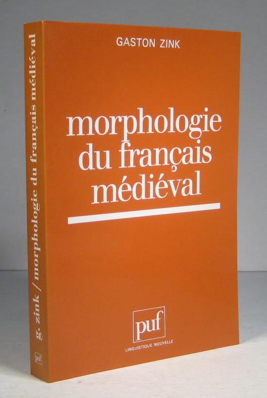 Morphologie du français médiéval by Zink, Gaston: Très bon Couverture ...