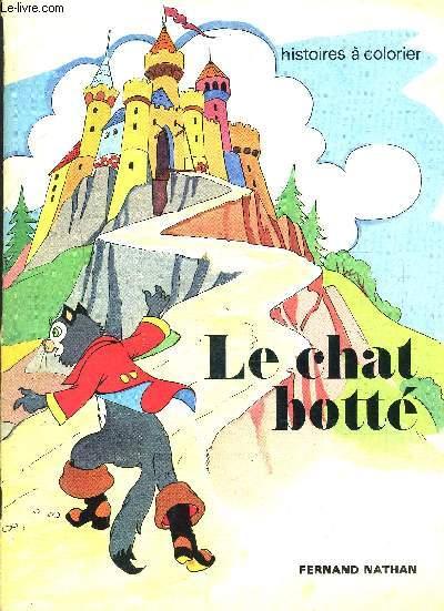 LE CHAT BOTTE- HISTOIRES A COLORIER by COLLECTIF: bon Couverture rigide ...