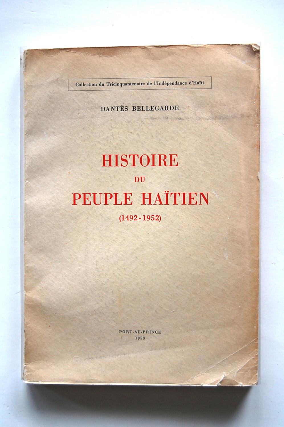Histoire du Peuple Haïtien by Bellegarde, Dantès: Very Good Soft cover ...