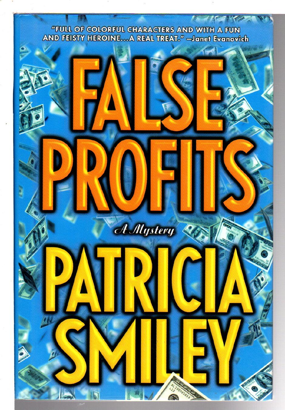 FALSE PROFITS. de Smiley, Patricia.: NEAR FINE (2004) Firmado por el ...