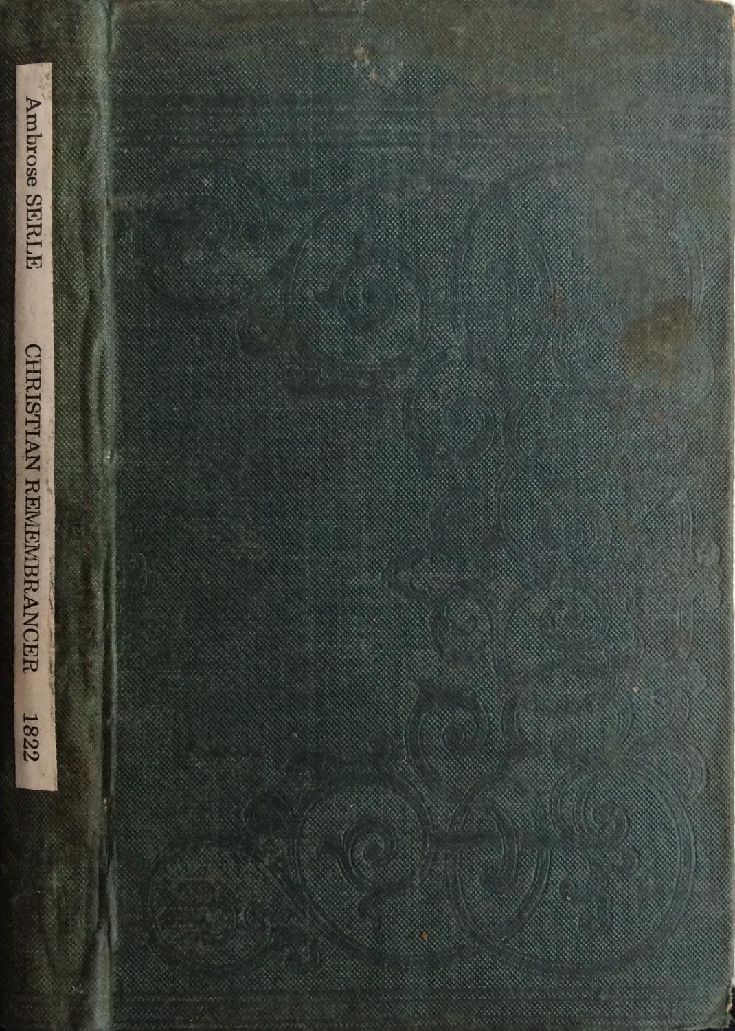 The Christian Remembrancer, or, Short Reflections Upon the Faith, Life ...