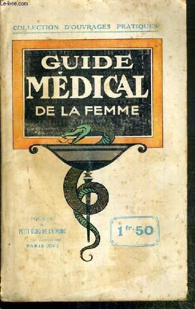 LE GUIDE MEDICAL DE LA FEMME / COLLECTION D'OUVRAGES PRATIQUES par LE ...